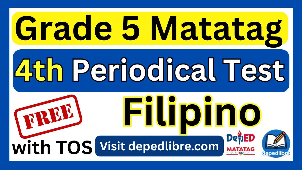Grade 5 Matatag 4th Periodical Test in Filipino - Download here FREE!