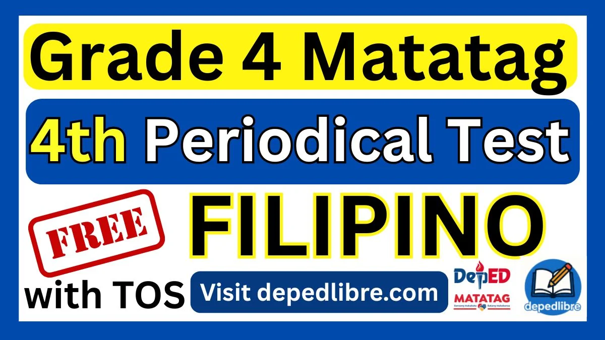 Grade 4 Matatag 4th Periodical Test in Filipino - Download here FREE!